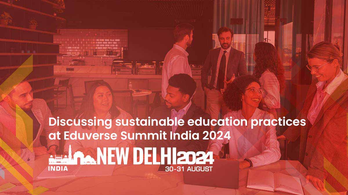 Top 5 Reasons to Attend Eduverse Summit India 2024